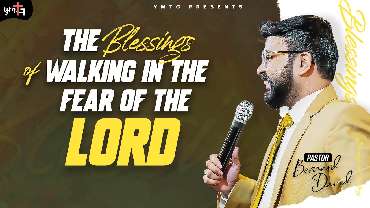 The Blessings Of Walking in the Fear Of The Lord | Pastor Bernard David ...