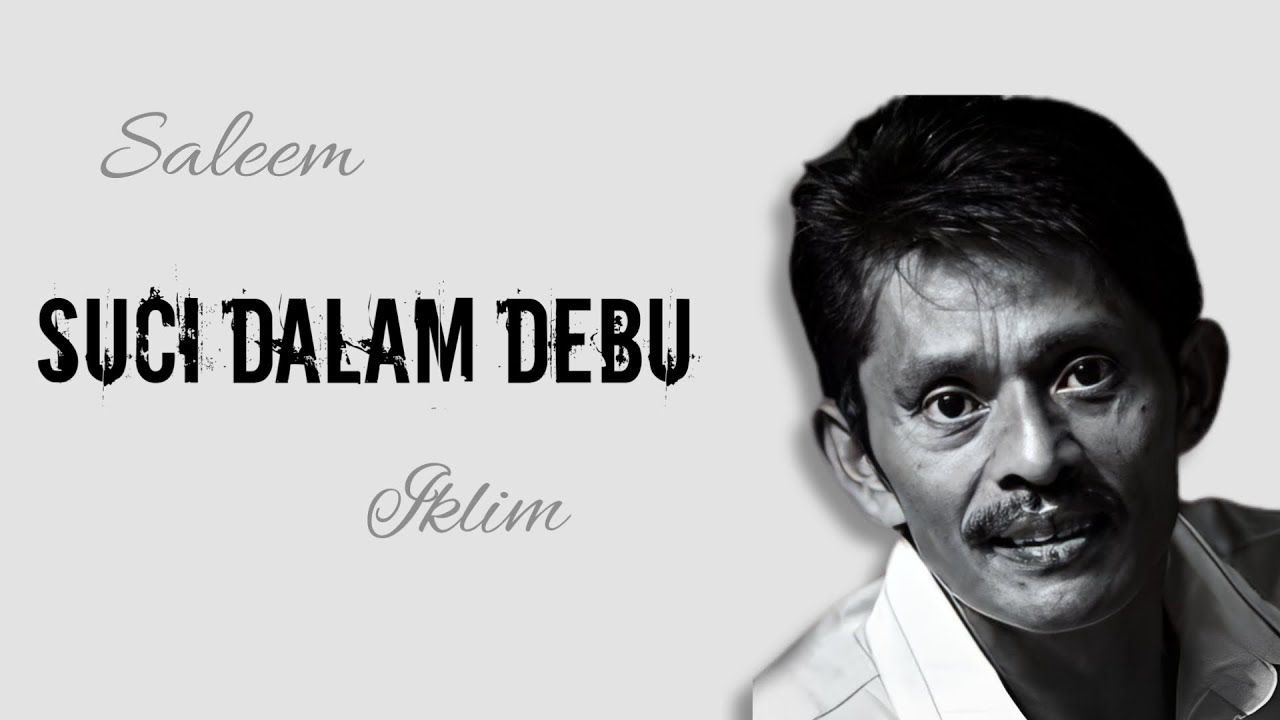 Suci Dalam Debu lirik video Saleem - YouTube