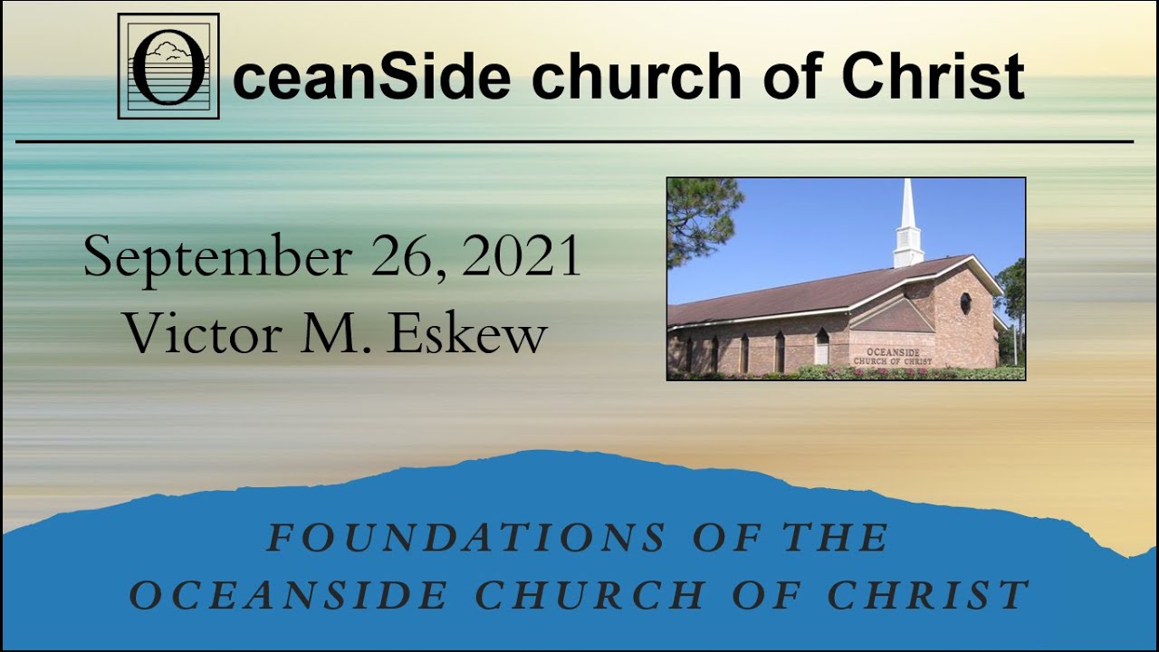 Foundations of the OceanSide church of Christ - YouTube