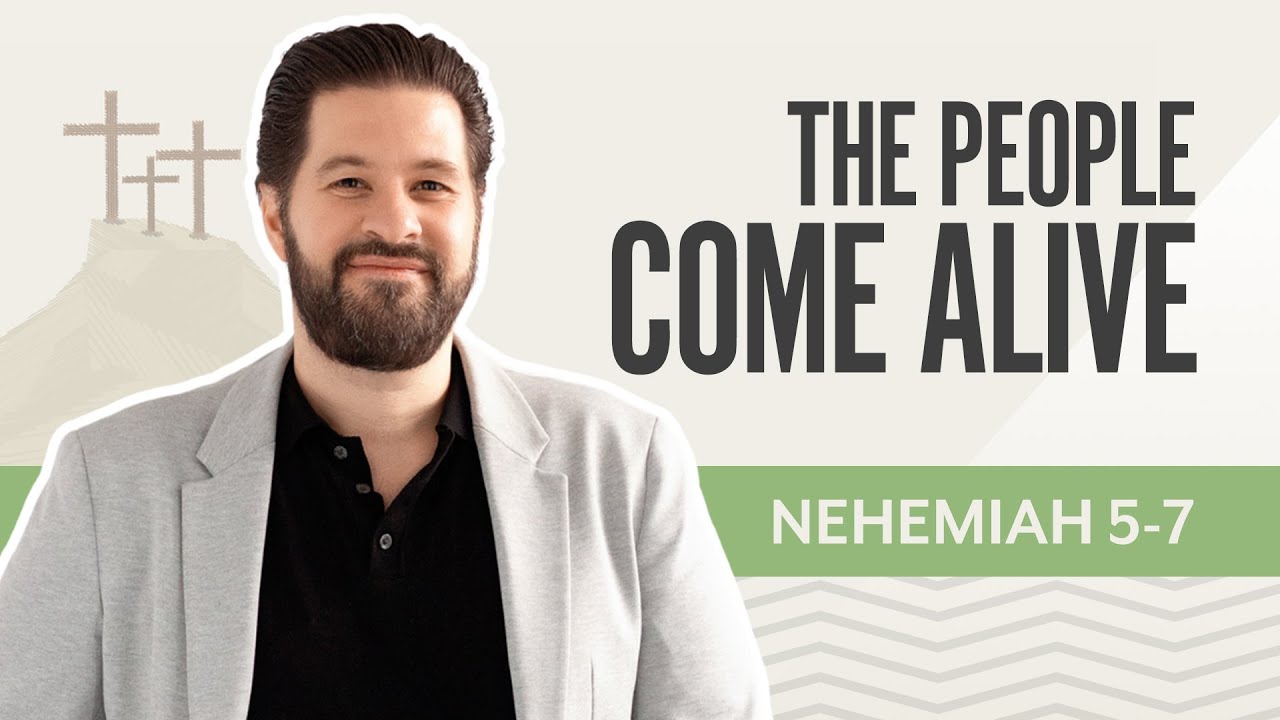 The People Come Alive | Nehemiah 5-7 - YouTube