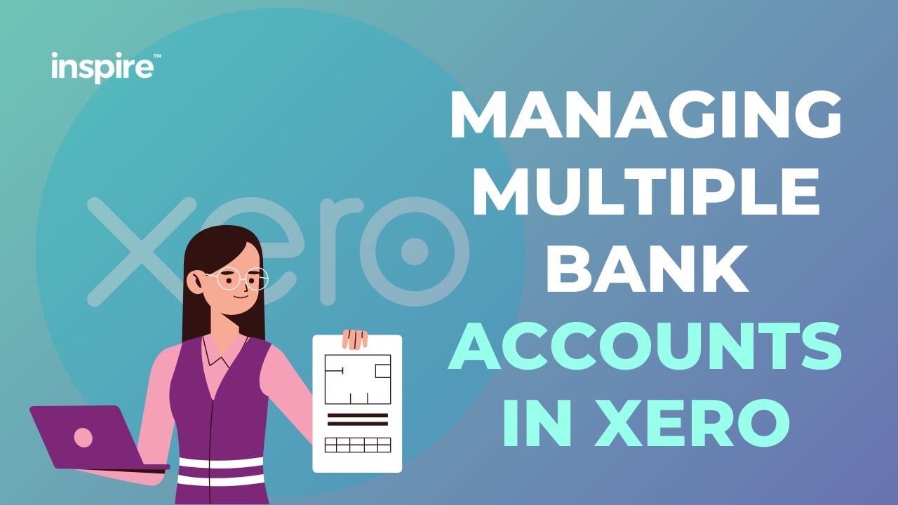 Managing Multiple Bank Accounts In Xero - YouTube