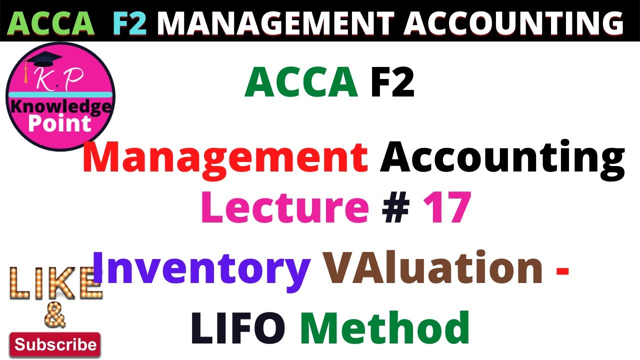 ACCA F2 - Lecture 17 - Inventory Valuation | LIFO Method - YouTube