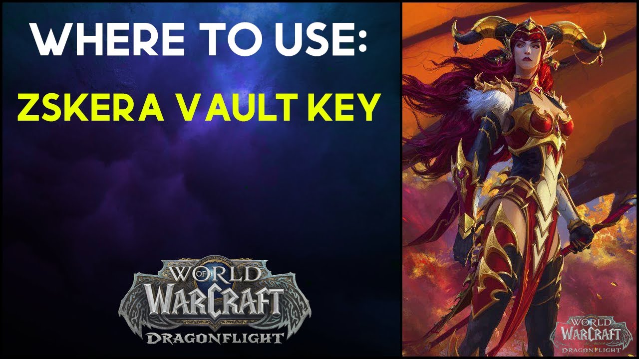 Where to Use Zskera Vault Key in Wow - YouTube