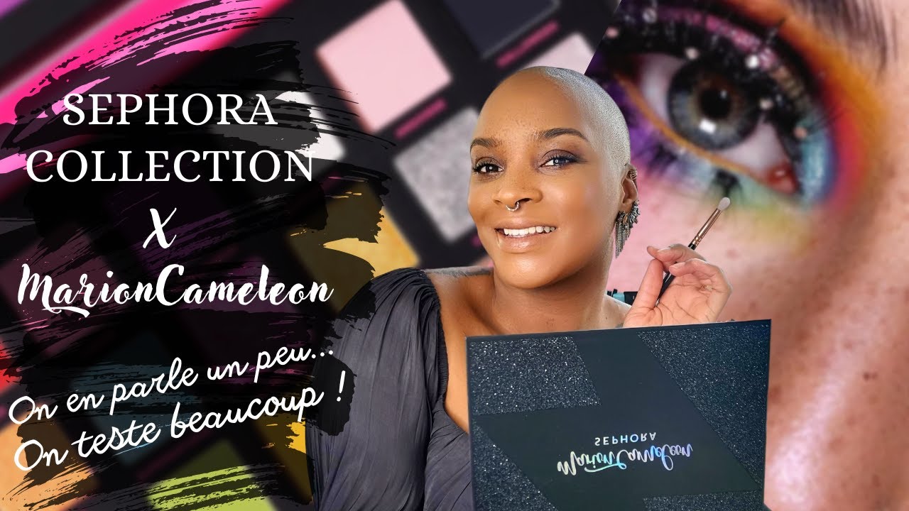 MARION CAMELEON X SEPHORA : Crash Test & Mon Avis Objectif ! (Blasée de ...