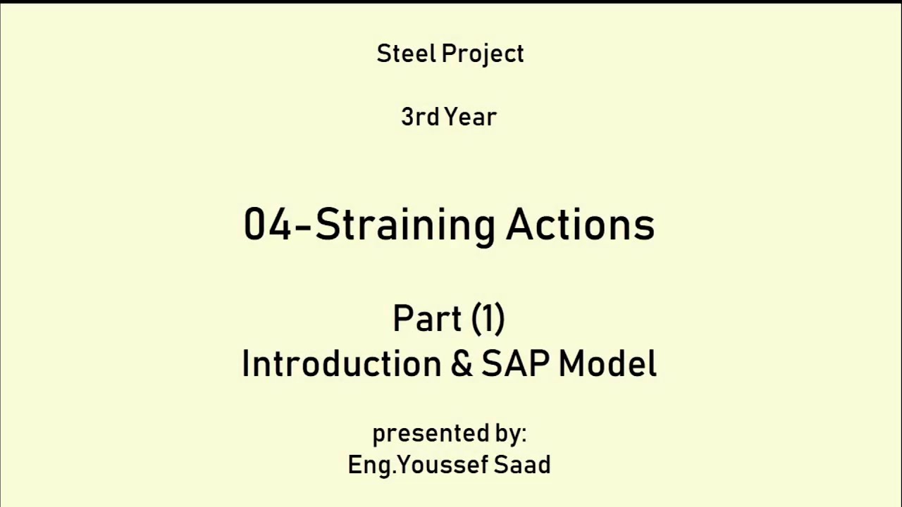 04- Straining Actions (Part 1) - Steel Structure Project - YouTube