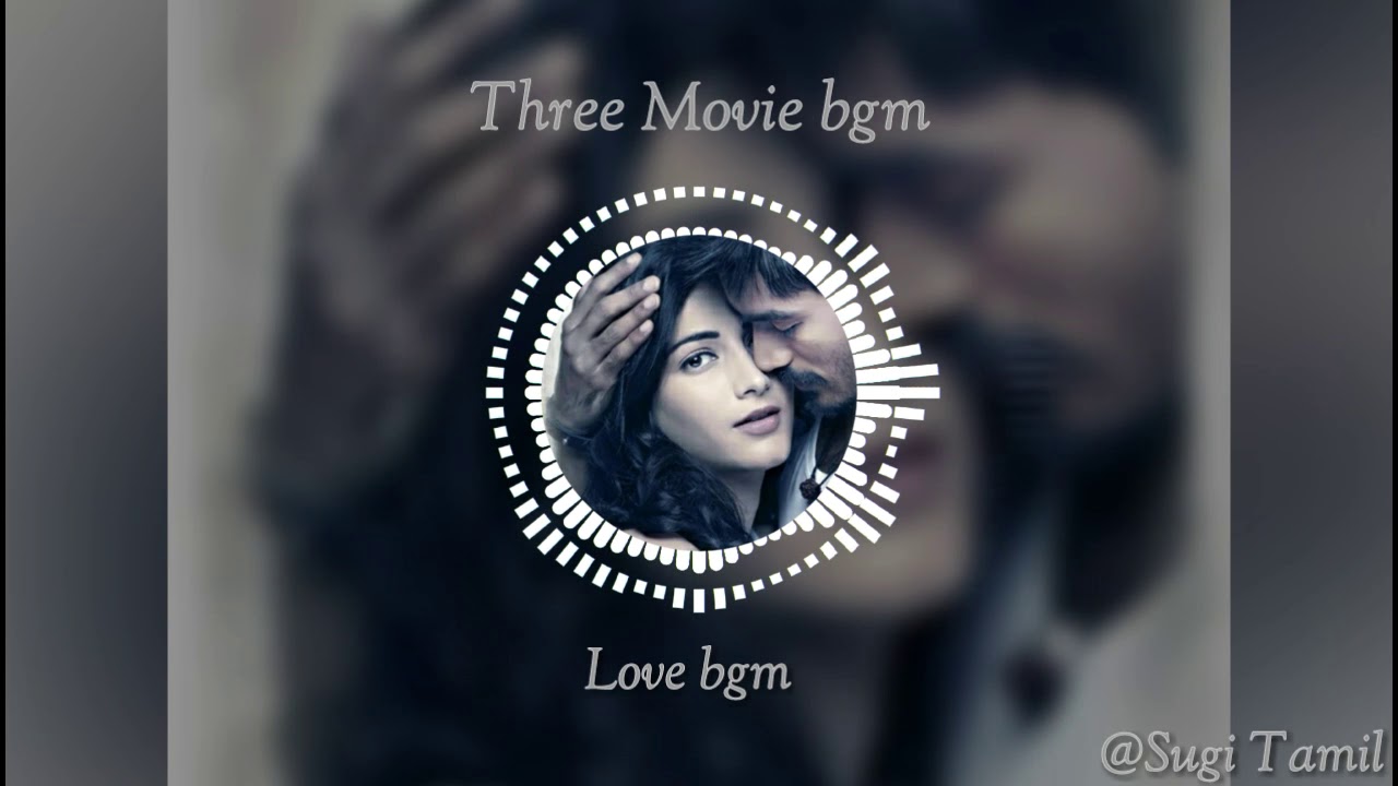 Three movie bgm |Love bgm| |Dhanush| |Tamil| - YouTube