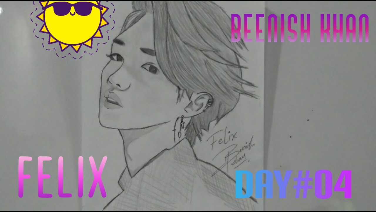 SKETCH OF FELIX | STRAY KIDS | DAY#04 | BEENISH KHAN - YouTube