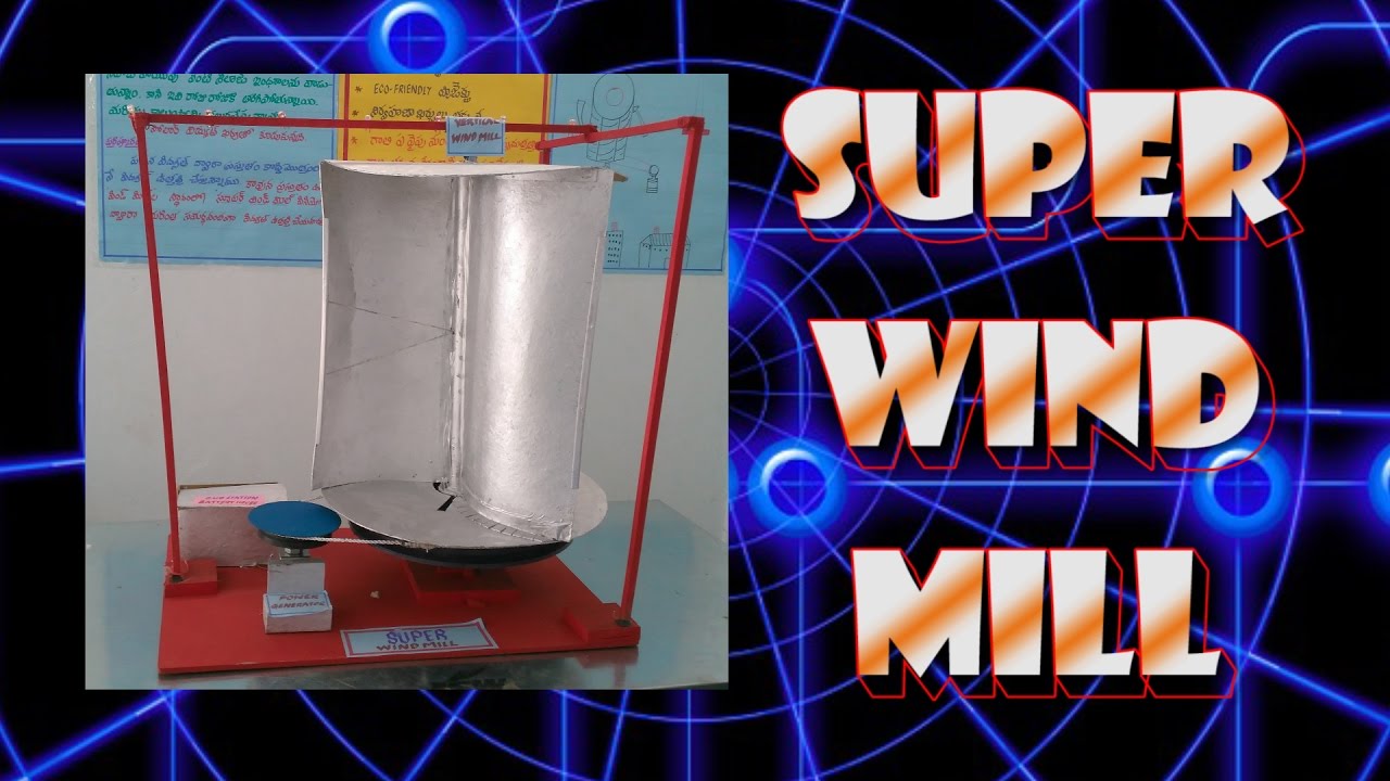 Super Wind Mill | A Vertical Wind Mill Power Generator | Science ...