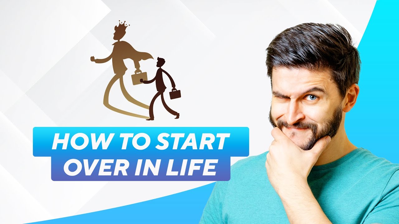 How To Start Over In Life (2026) Full Guide! - YouTube