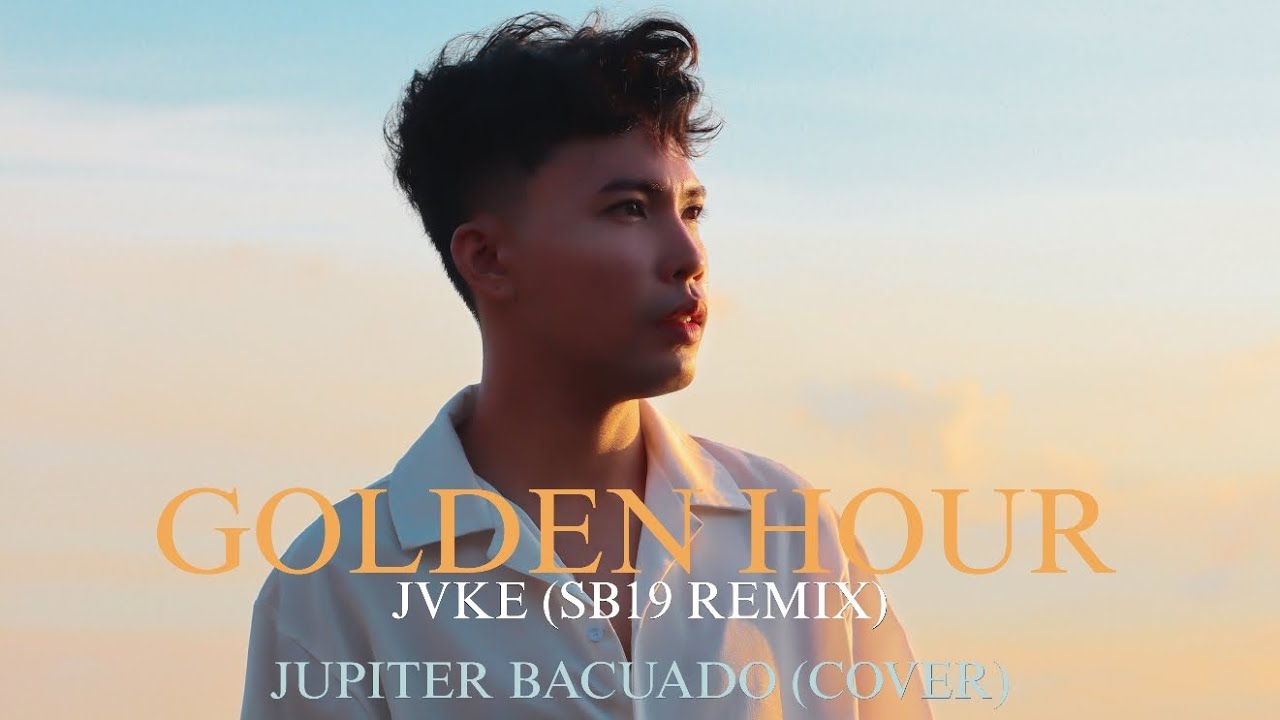 JVKE - Golden Hour (SB19 Remix) Jupiter Bacuado | COVER - YouTube