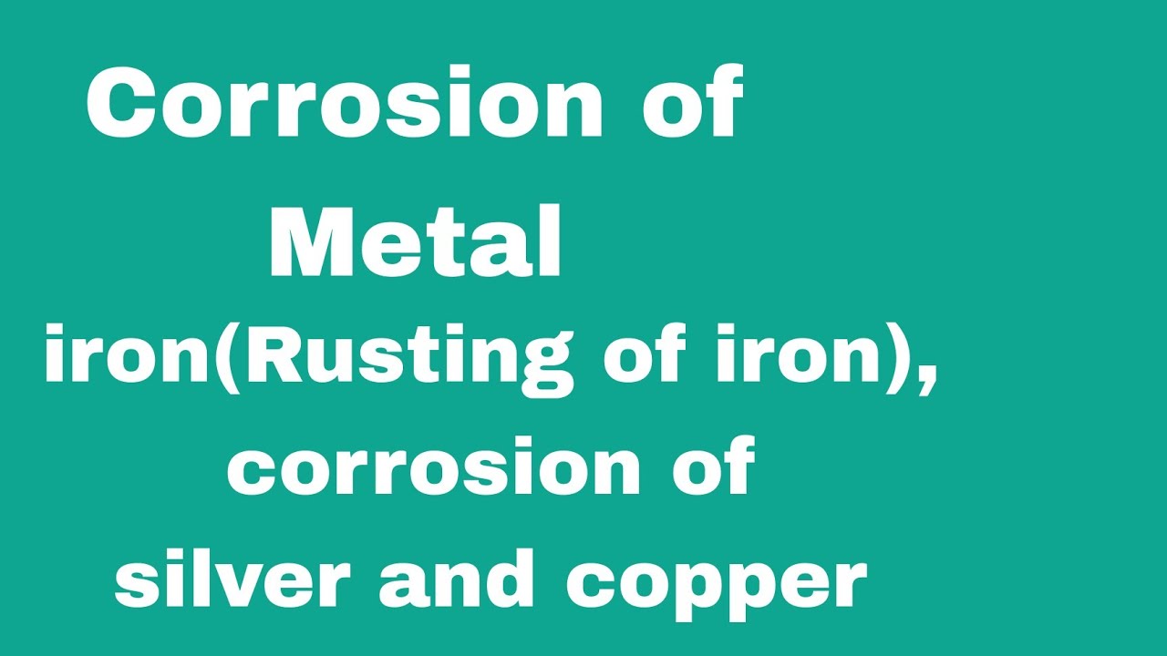 Rusting of iron, corrosion of silver and copper - YouTube