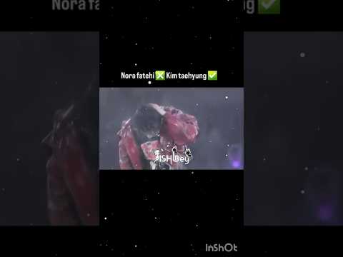 Nora fatehi ❎ Kim Taehyung ✅ #btsarmy #bts #taehyung #taetae#trending #trendingshorts#explore#edit