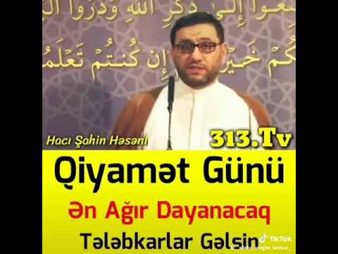 Haci Sahin Qiyamet Gunu Haqqinda ☝️
