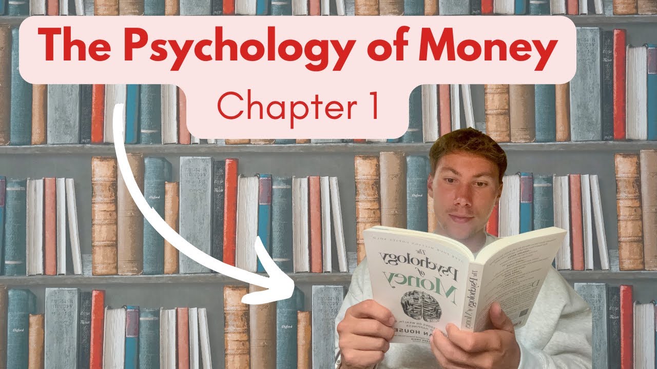 The Psychology of Money Chapter 1 Summary - YouTube