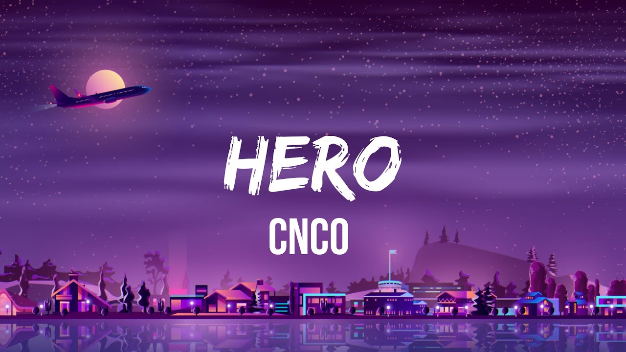 CNCO - Hero (Letra/Lyrics) - YouTube