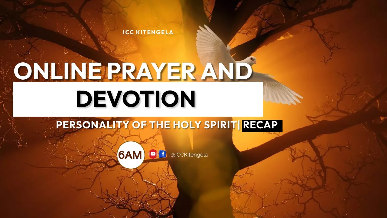 Prayer & Devotion | PERSONALITY OF THE HOLY SPIRIT | weekly recap - YouTube