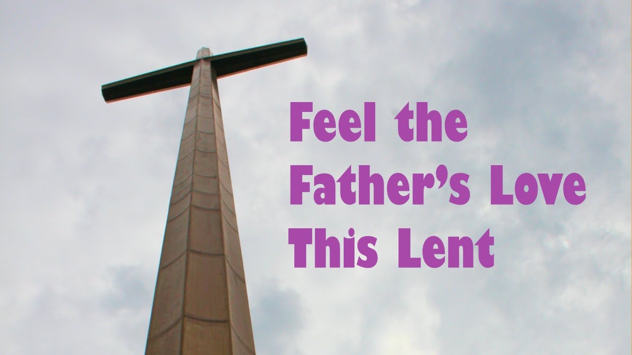 Feel God the Father’s Love This Lent (Footsteps to Heaven podcast ...