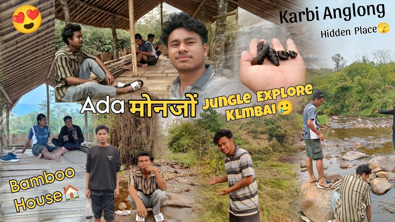 Ada मोनजों Jangle Explore Klmbai 🥰 || Bamboo House 🏠 || Karbi Anglong ...