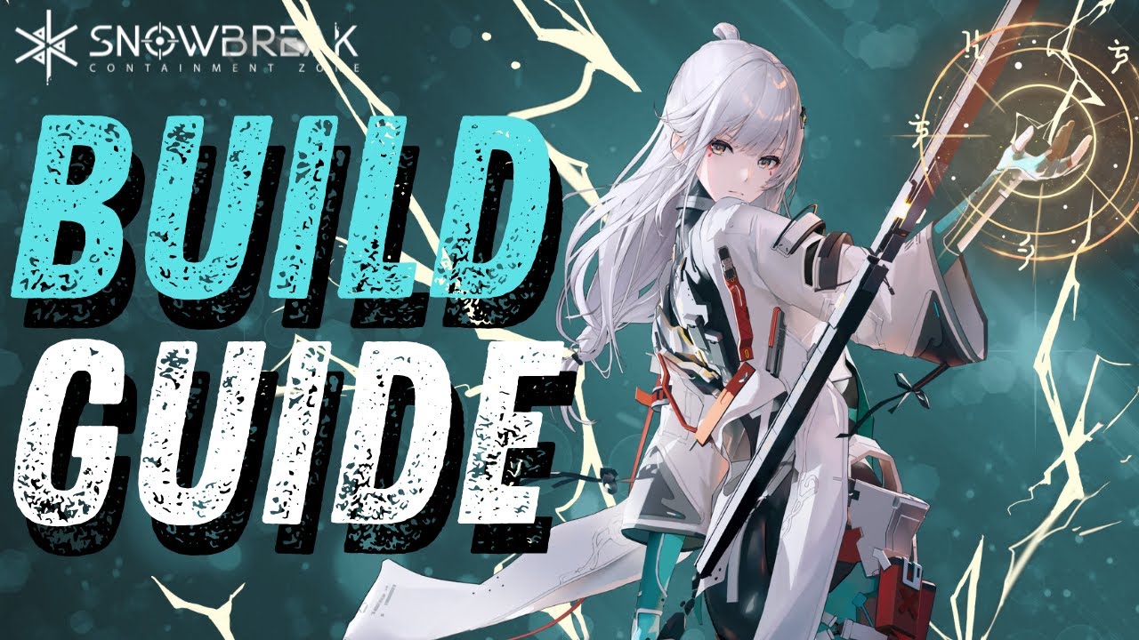[Snowbreak: Containment Zone] Complete Build Guide | Chenxing Ethereal ...