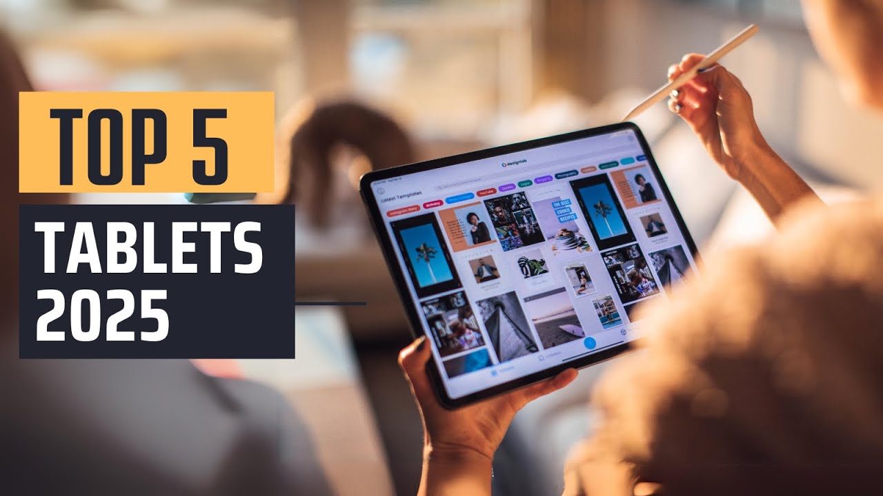 Best Tablets [2025] - Top 5 Picks - YouTube
