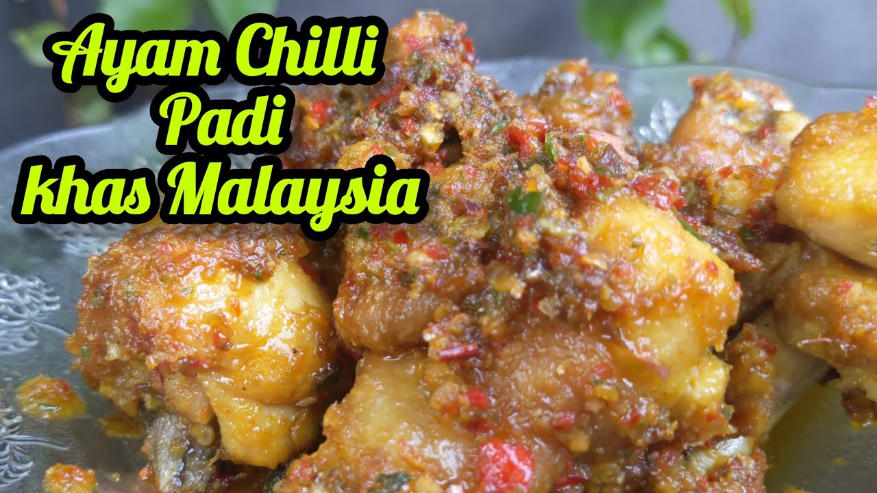 MASAK AYAM CHILLI PADI KHAS MALAYSIA - YouTube