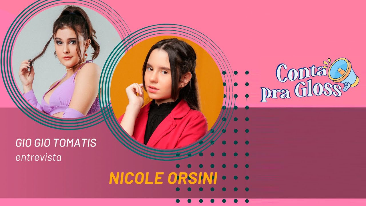 CONTA PRA GLOSS. Um programa de artistas - Entrevistada: A Atriz Nicole Orsini com Gio Gio ...