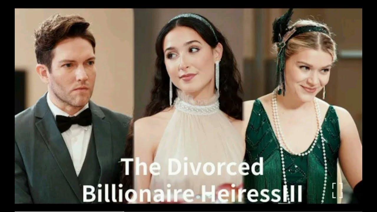 Divorced Billionaire Heiress Full Movie Review - YouTube
