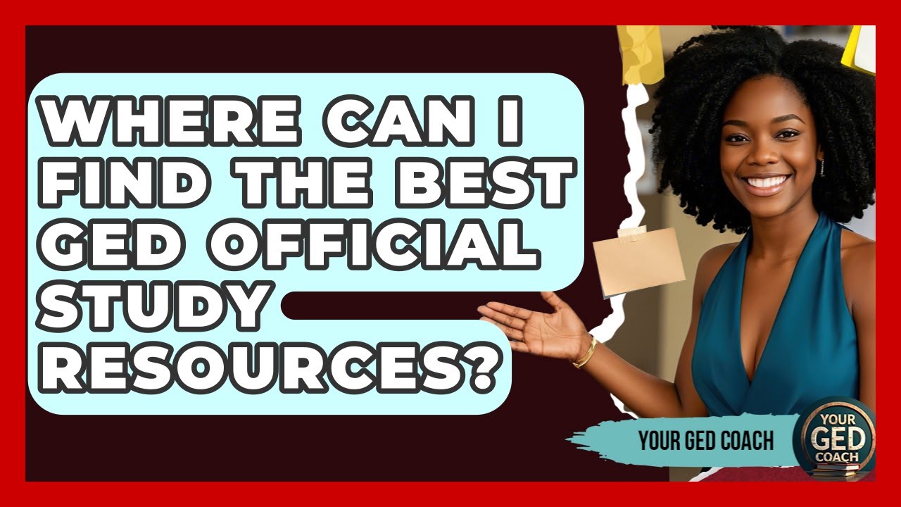 Where Can I Find The Best GED Official Study Resources? - Your GED ...