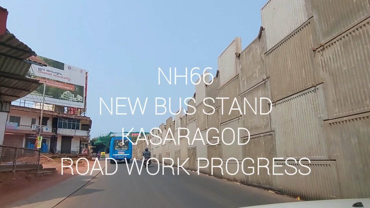Kasaragod New Bus Stand NH66 Road Work - YouTube