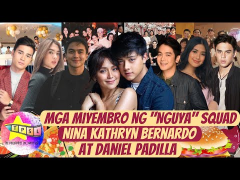 Mga Miyembro ng Nguya Squad nina Kathryn Bernardo at Daniel Padilla ...