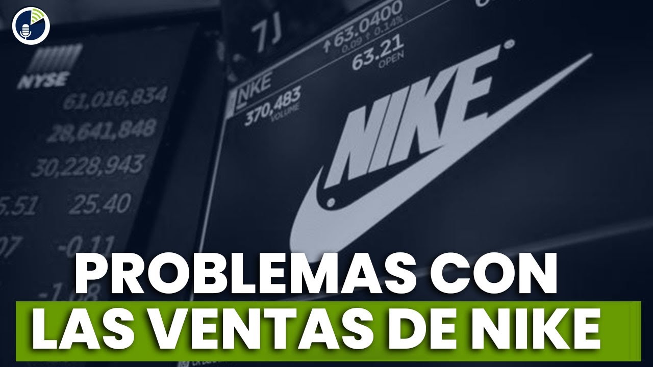 Nike esta en problemas por la baja de sus ventas - YouTube