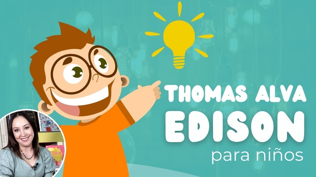 Thomas Alva Edison para niños - YouTube