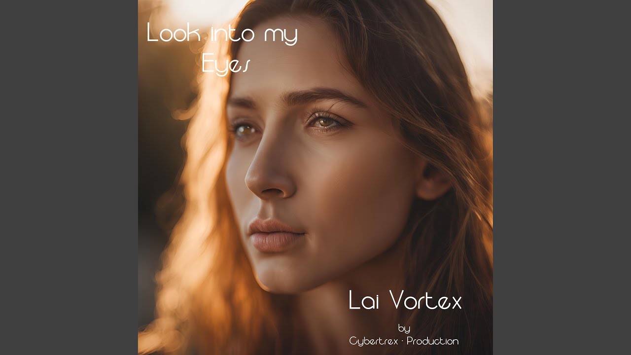 Look Into My Eyes Youtube