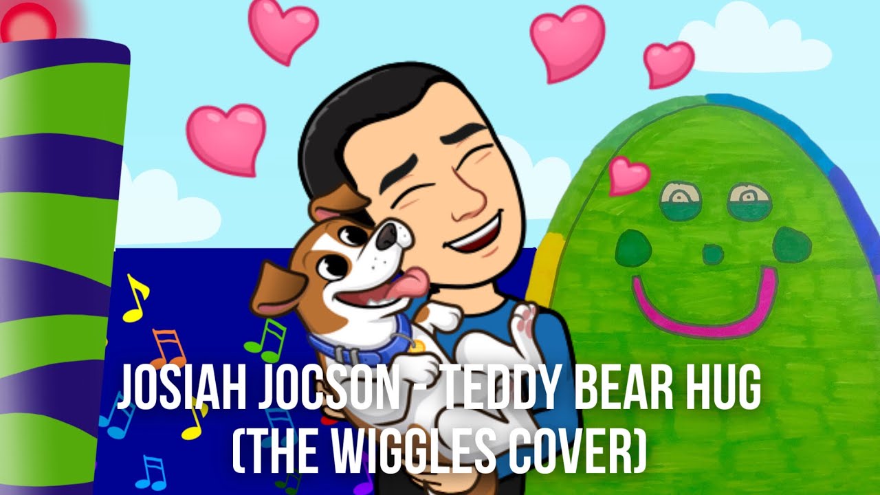 Josiah Jocson - Teddy Bear Hug (The Wiggles Cover) - YouTube