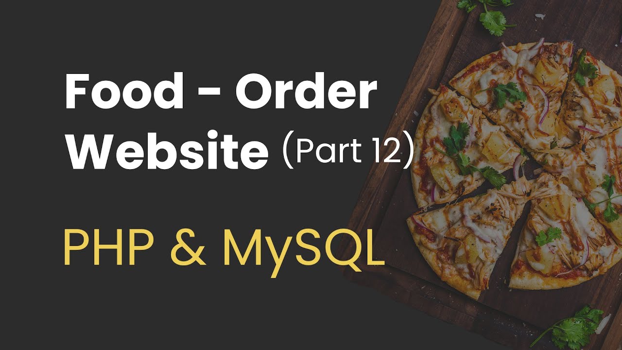 12 Food Order Website With Php And Mysql Creating Summary Dashboard
