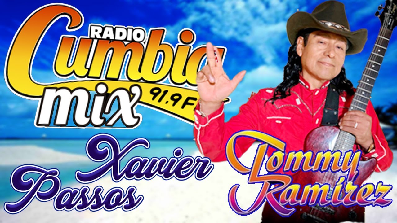 xavier passos y Tommy Ramirez Grandes Éxitos Mix ~ Mix de Cumbias Clásicas y Queridas para la ...