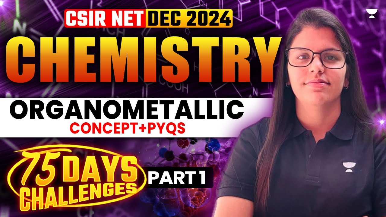 Organometallic Chemistry CSIR NET | CSIR NET Chemistry Dec 2024 | Alka ...
