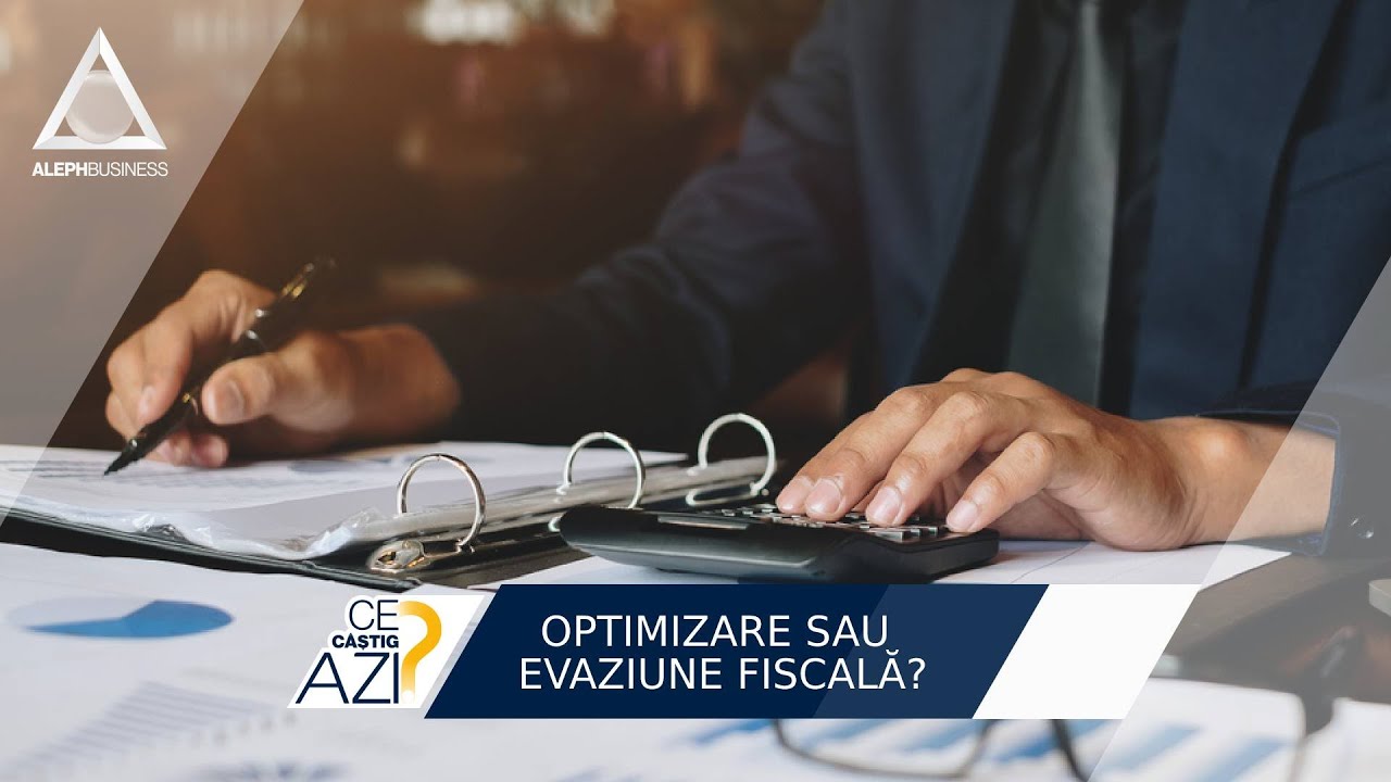 Optimizare sau evaziune fiscală? - YouTube