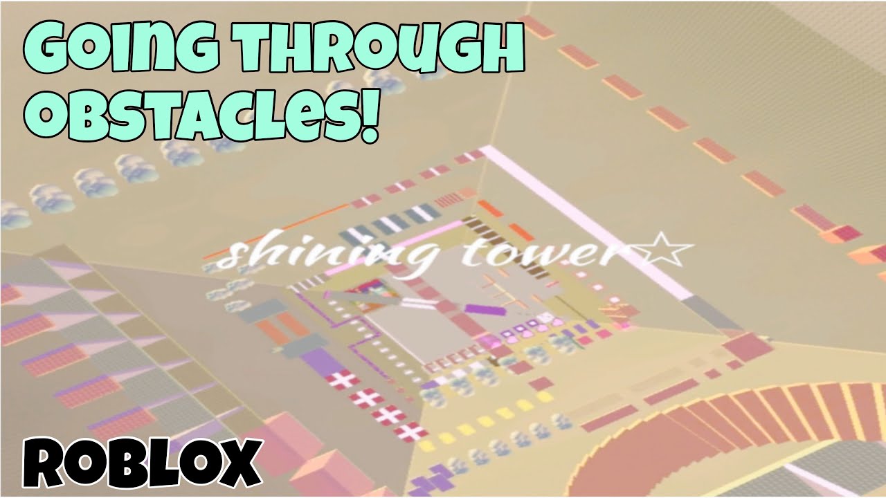 Shining Tower Roblox. Going Through Obstacles! - YouTube