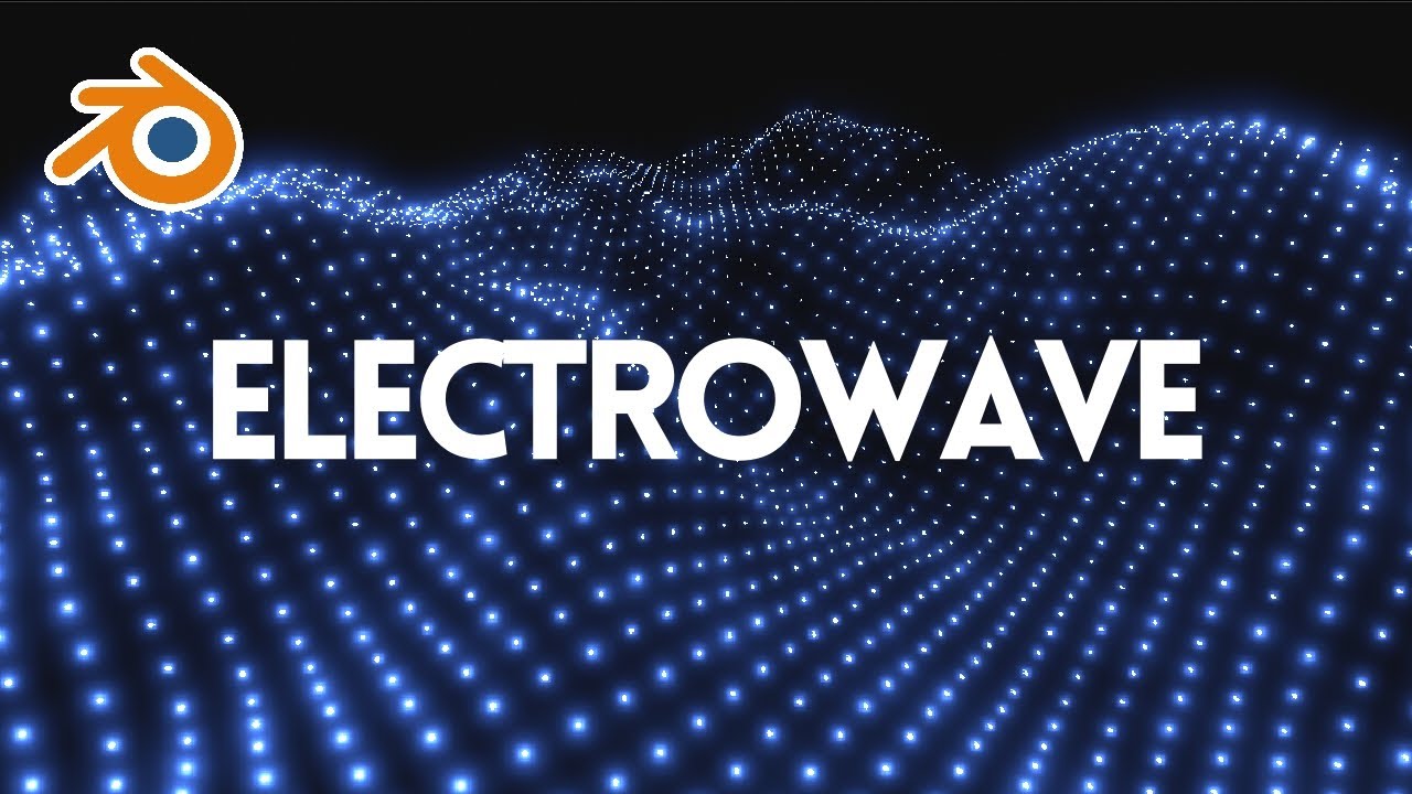 Blender : Electrowave ! - YouTube