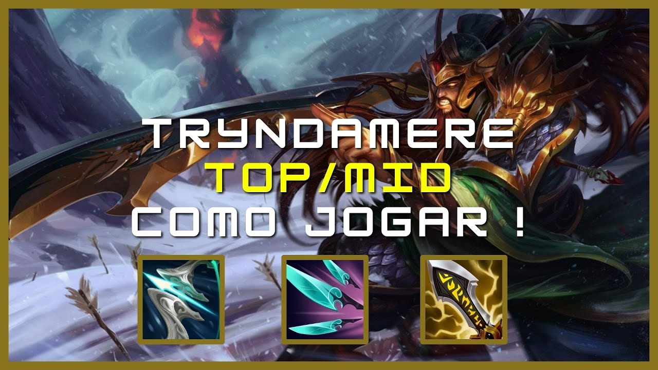 TRYNDAMERE: TOP/MID COMO JOGAR [GAMEPLAY EXPLICATIVA] - YouTube