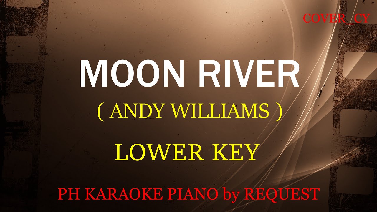 MOON RIVER ( LOWER KEY ) ANDY WILLIAMS - YouTube