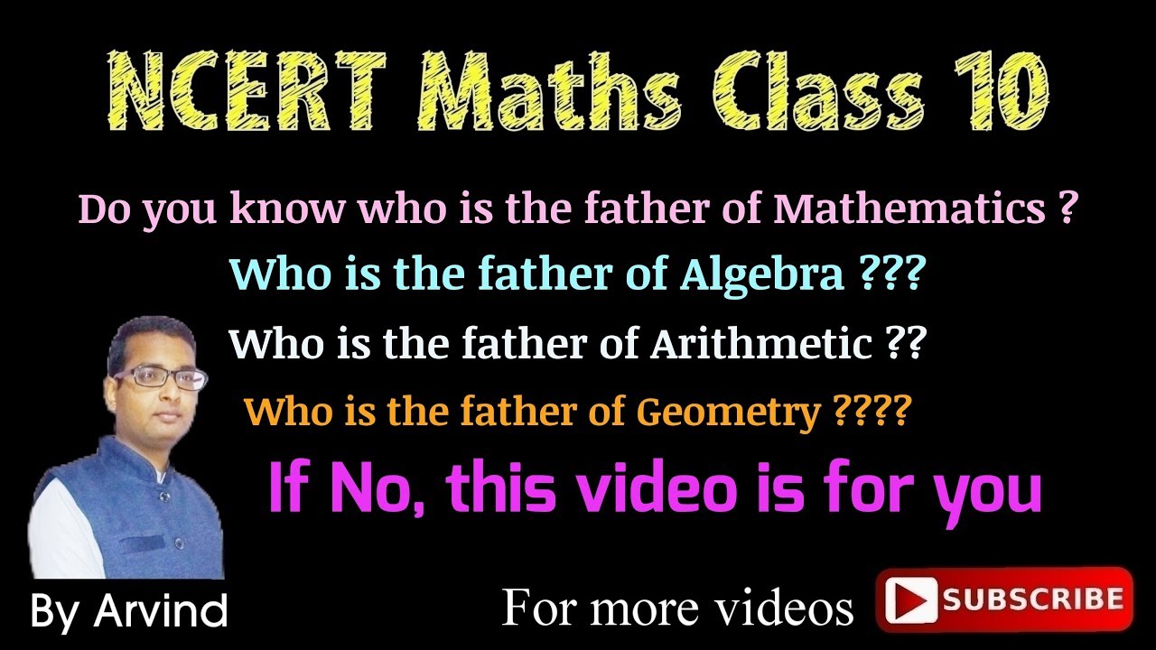 Father of Mathematics, Father of Algebra, Father of Geometry, Father of ...