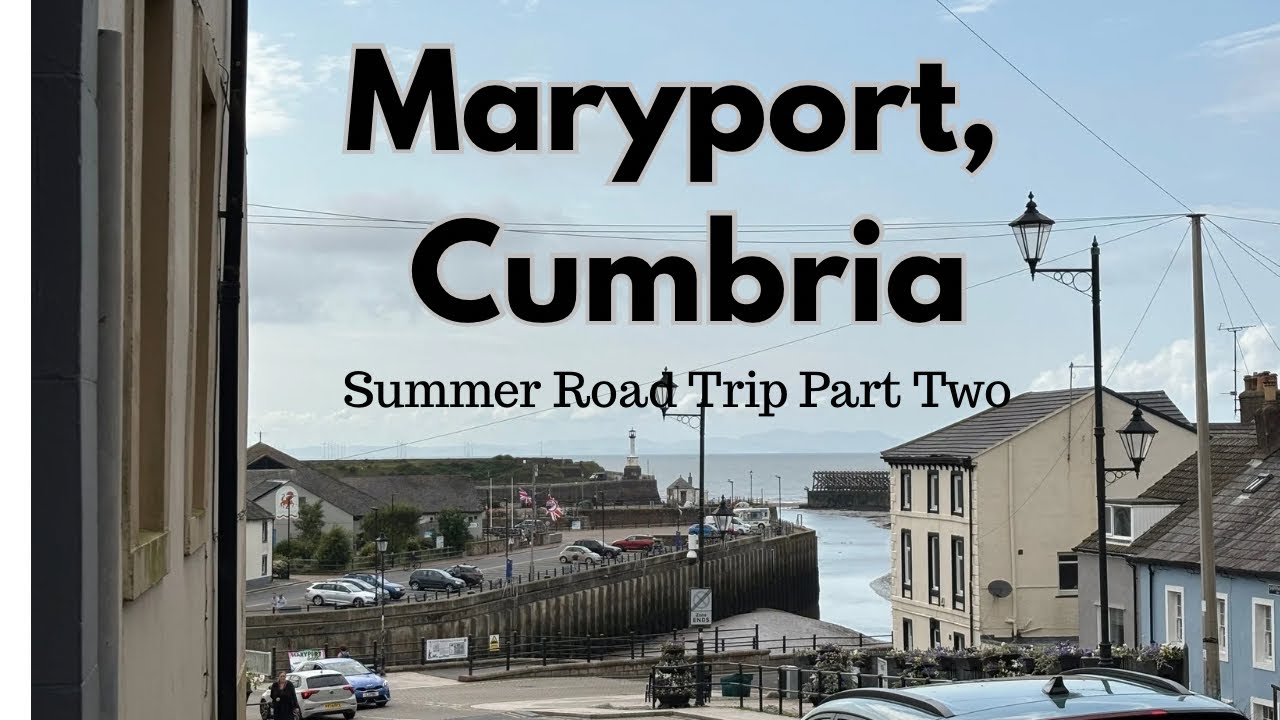 Summer Road Trip Part Two! Maryport, Cumbria - YouTube