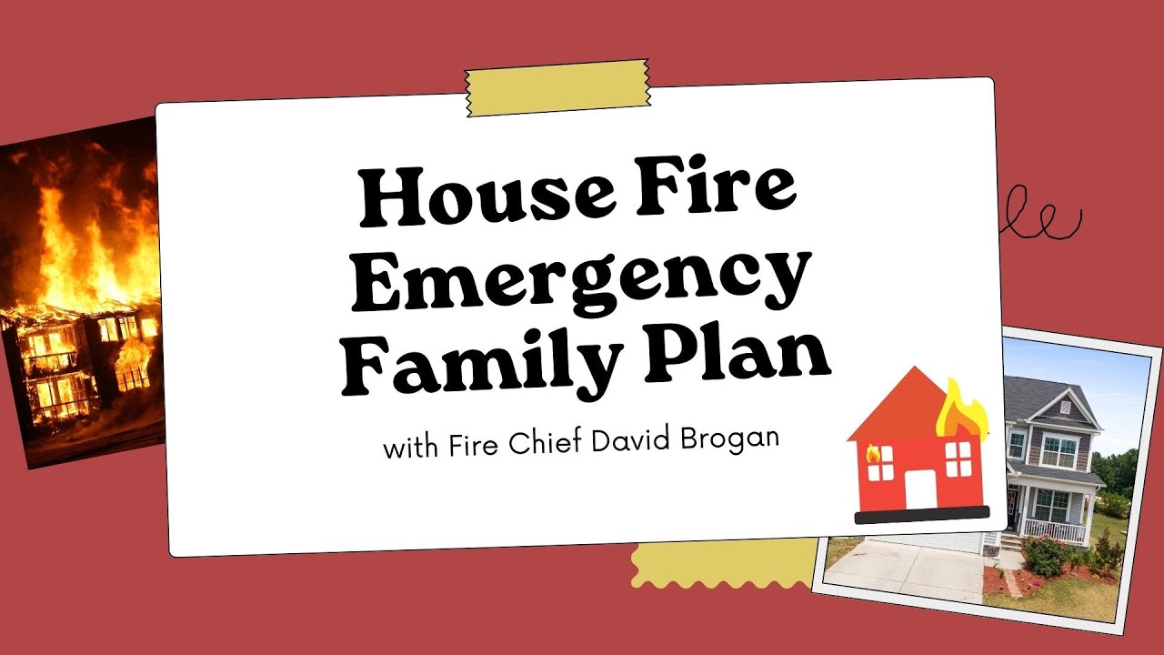 House Fire Emergency Family Plan with Fire Chief Brogan - YouTube