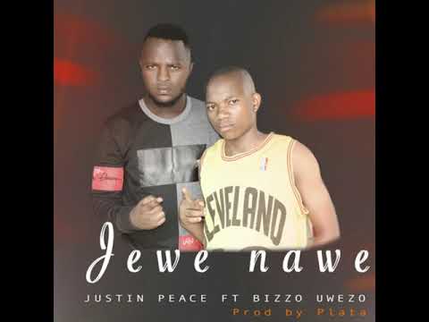 Jewe nawe by justin peace ft bizzo uwezo