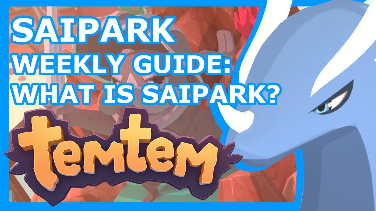TEMTEM SAIPARK WEEKLY GUIDE - What is Saipark? A Guide to Saipark in Temtem Early Access! - YouTube