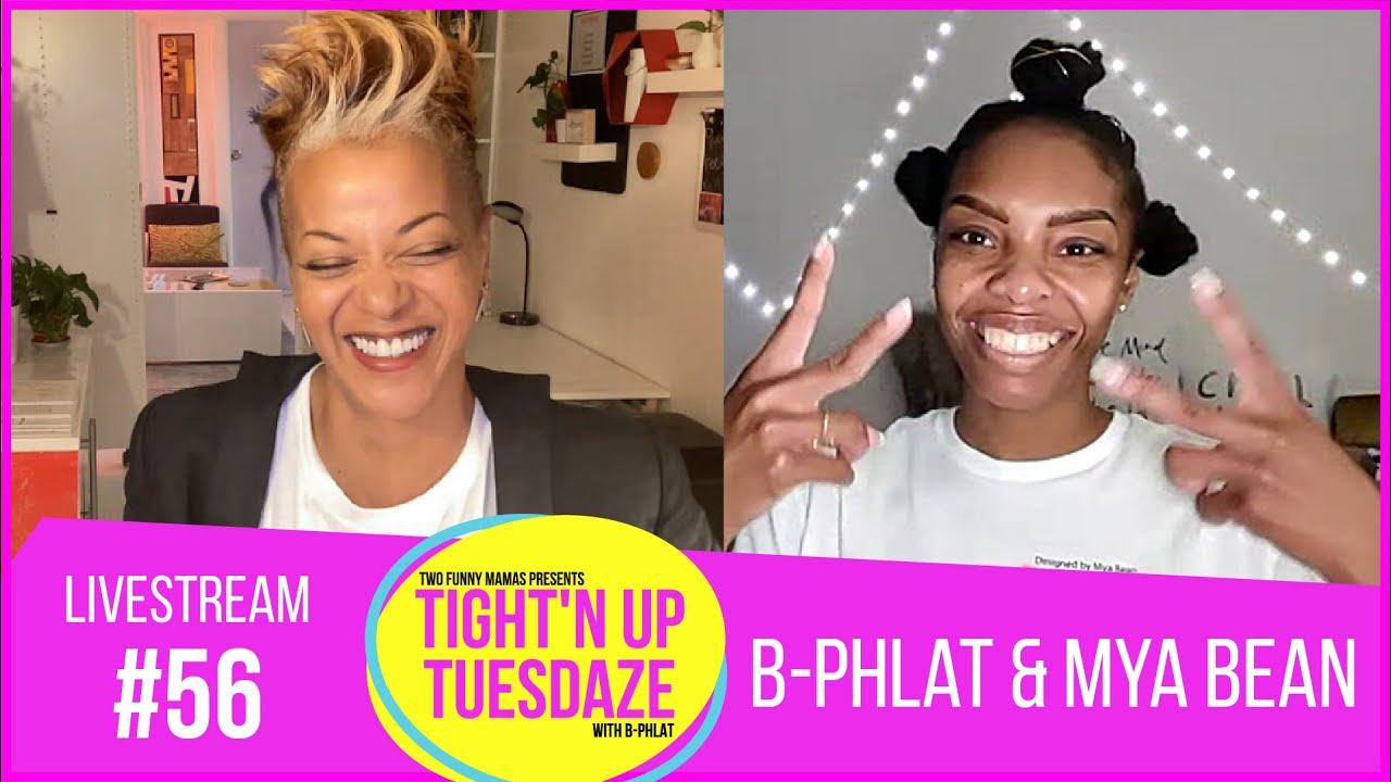 B-Phlat and Mya Bean | Tight’N Up Tuesdaze #56 - YouTube