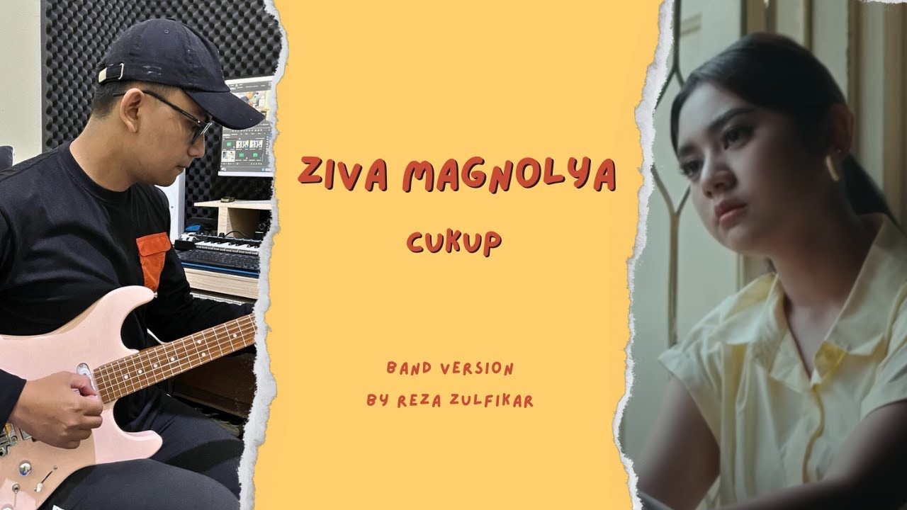 ZIVA MAGNOLYA - Cukup || Band Version by Reza Zulfikar - YouTube Music