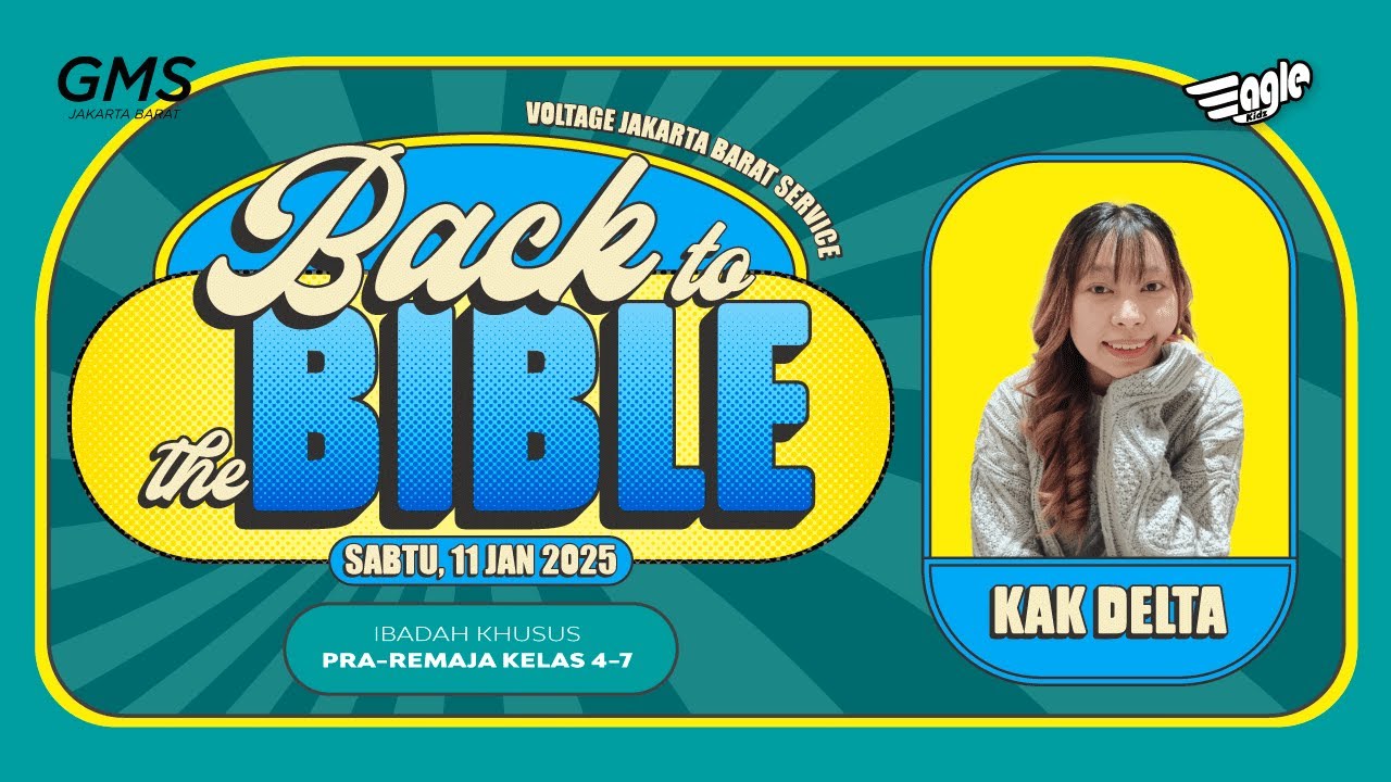 BACK TO THE BIBLE | VOLTAGE SERVICE | KAK DELTA | GMS JAKARTA JAWA BARAT BANTEN | 11 JANUARI ...
